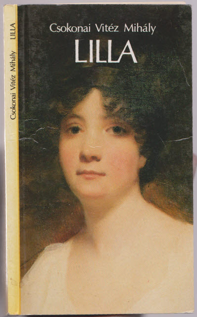 Csokonai Vitéz Mihály - Lilla - Érzékeny dalok (verses kötet ...