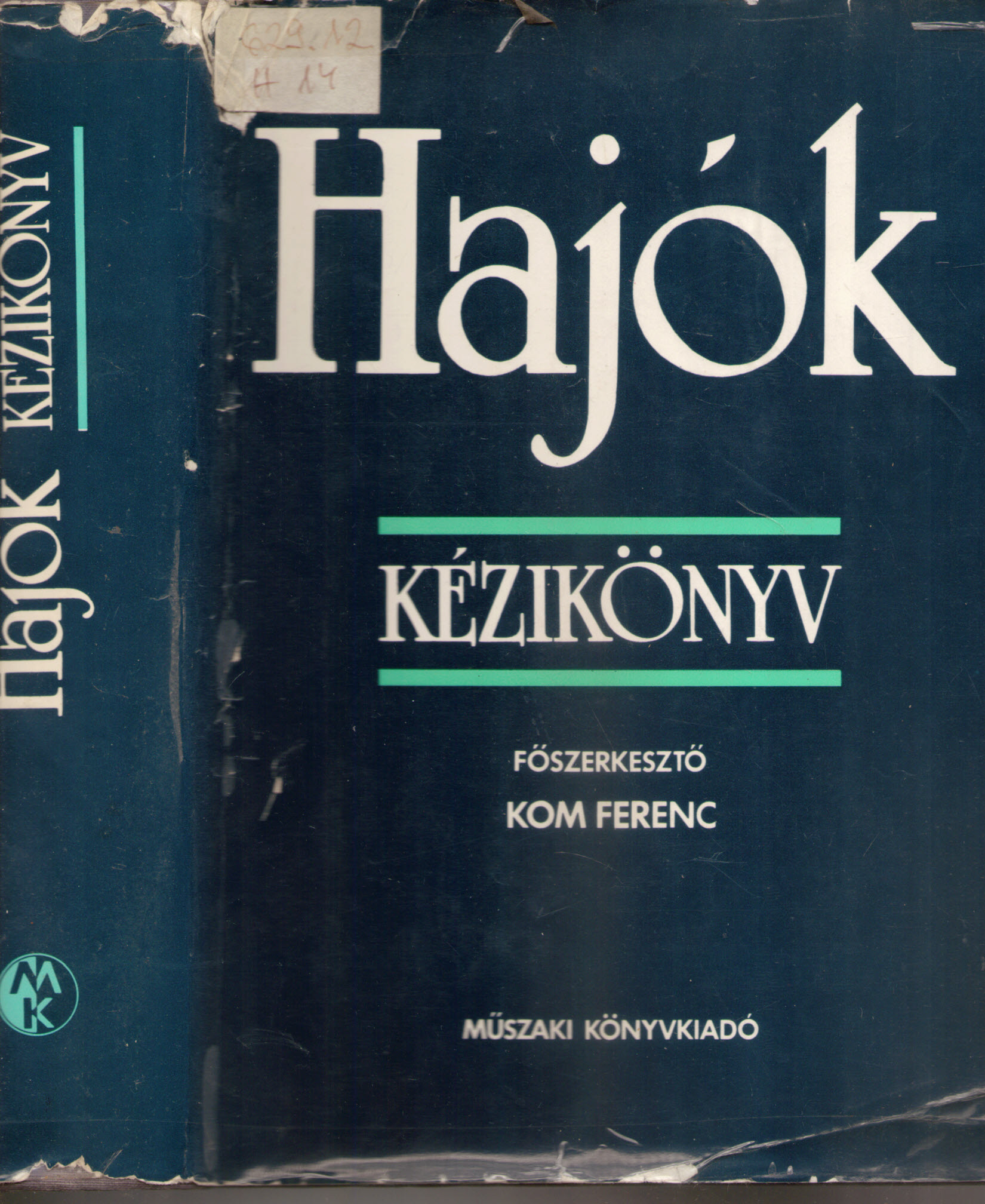 Kom Ferenc - Hajók - Kézikönyv (hajós, műszaki szakkönyv) - antikvár könyv