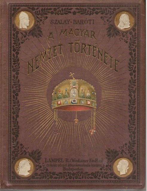 Dr. Szalay József - Dr. Baróti Lajos - A Magyar Nemzet Története III ...