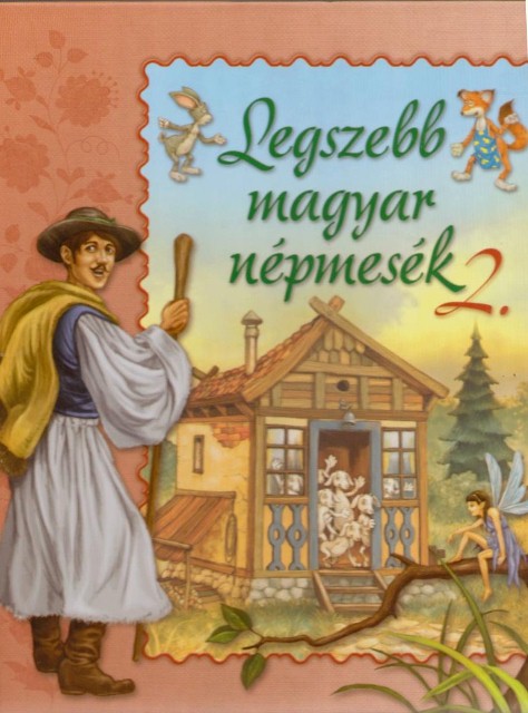 Miklós Malvina (összeállította) - Legszebb Magyar népmesék 2 ...