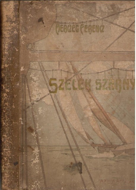 Herczeg Ferenc - Basch Árpád, Garay Ákos, Tolnay Ákos, Margitay Tihamér ...