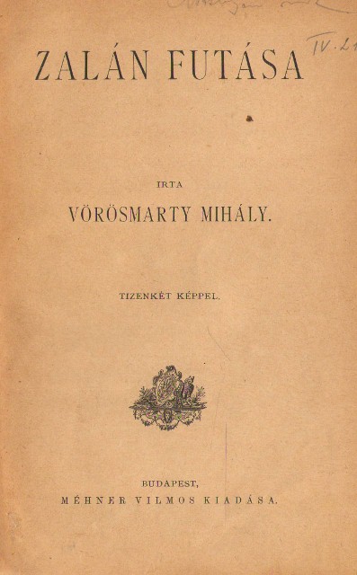 Vörösmarty Mihály - Zalán futása tíz énekben, 1886 Méhner (szépirodalmi ...